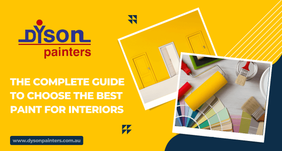 Complete Guide to Choosing the Best Paint for Interiors